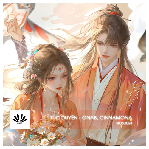 Stream GNAB x CINNAMONA - TÚC DUYÊN by GNAB | Listen online for free on ...