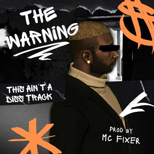Stream The Warning (Prod. MC Fixer) by MC Fixer | Listen online for ...