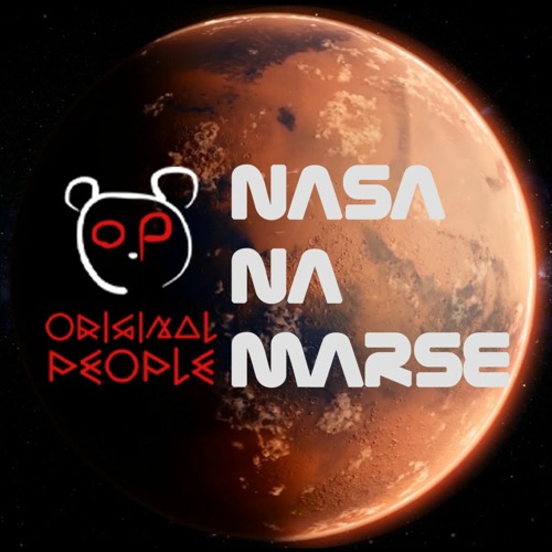 Stream NASA na Marse by Original People | Listen online for free on ...