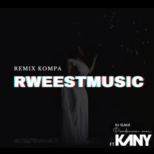 Stream Remix Kompa Kany Pardonne moi by rweest by Rweest | Listen ... Stream Remix Kompa Kany Pardonne moi by rweest by Rweest | Listen ...