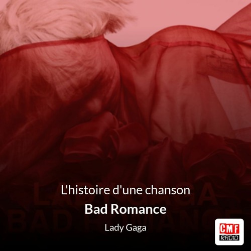 Listen to music albums featuring L'histoire D'une Chanson - Bad Romance ... Listen to music albums featuring L'histoire D'une Chanson - Bad Romance ...