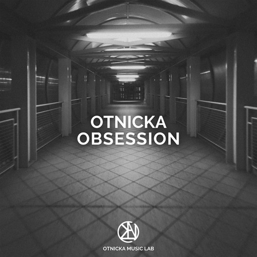 Stream Otnicka - Obsession by OTNICKA | Listen online for free on ...