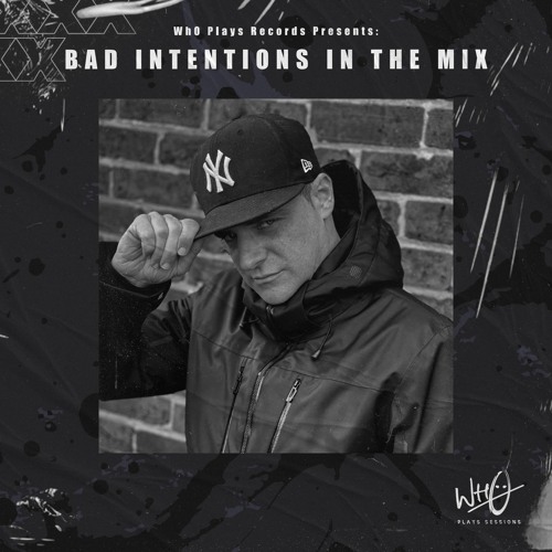 Bad Intentions - Wh0 Plays Sessions 009 2022-02-28