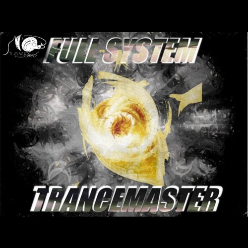 Stream Full System by Trancemaster | Listen online for free on SoundCloud