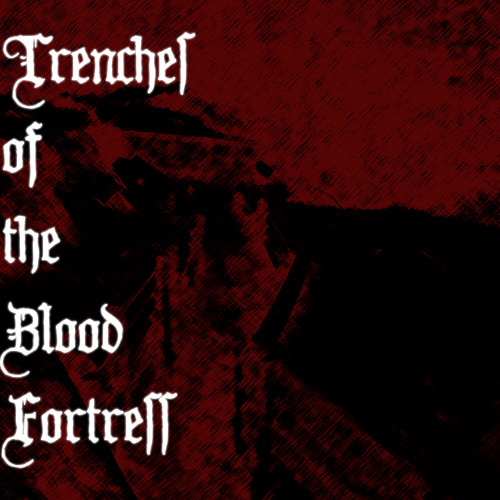 Stream Trenches of the Blood Fortress by NostZone | Listen online for ...