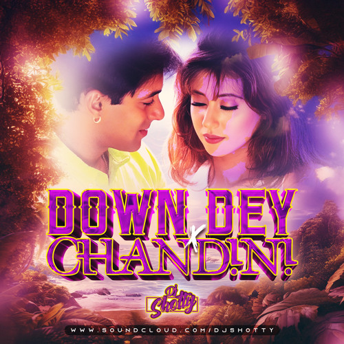 Stream Dj Shotty - Down Dey X Chandini by Dj Shotty | Listen online for ...