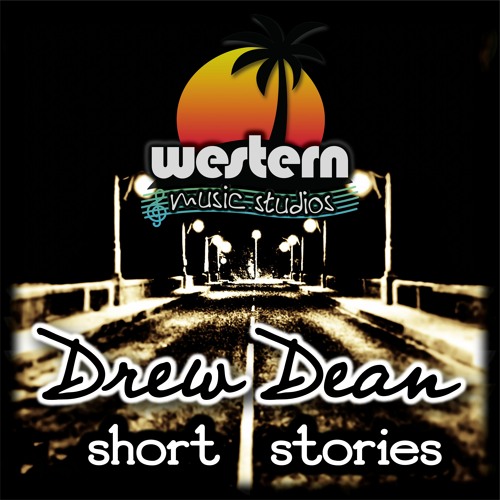 Stream Drew Dean - "Short Stories" by Western Music Studios | Listen ...