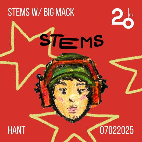 Stream STEMS w/ BIG MACK @ 20ft Radio - 07/02/2025 by 20ft Radio ...