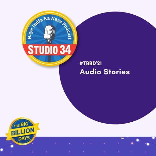 Stream Flipkart Studio 34 - Naye India Ka Naya Podcast | Listen to Audio Stories by Studio 34 ...