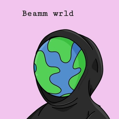 Stream beamm wrld by shelovesFrxstyy | Listen online for free on SoundCloud