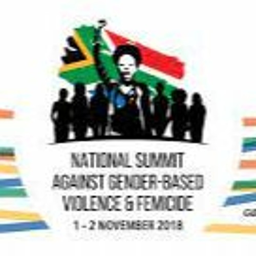 Stream Second GBV and femicide summit as violence against women and children continues unabated ...