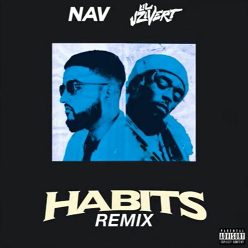 Stream NAV/Lil Uzi Vert - Habits (Remix) by Prof. Elm | Listen online ...