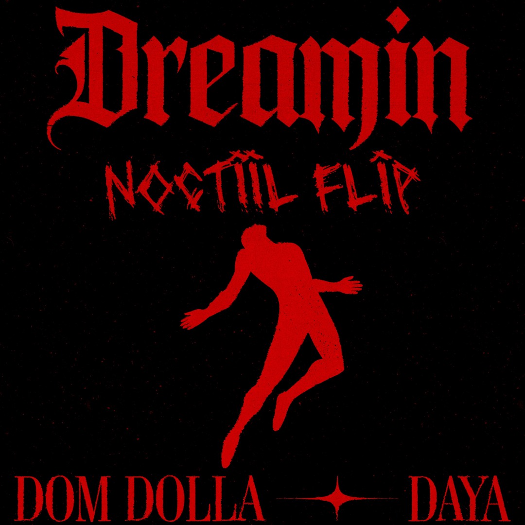 Stream Dom Dolla x Daya - Dreamin (NOCTIIL Flip) by NOCTIIL | Listen online for free on SoundCloud