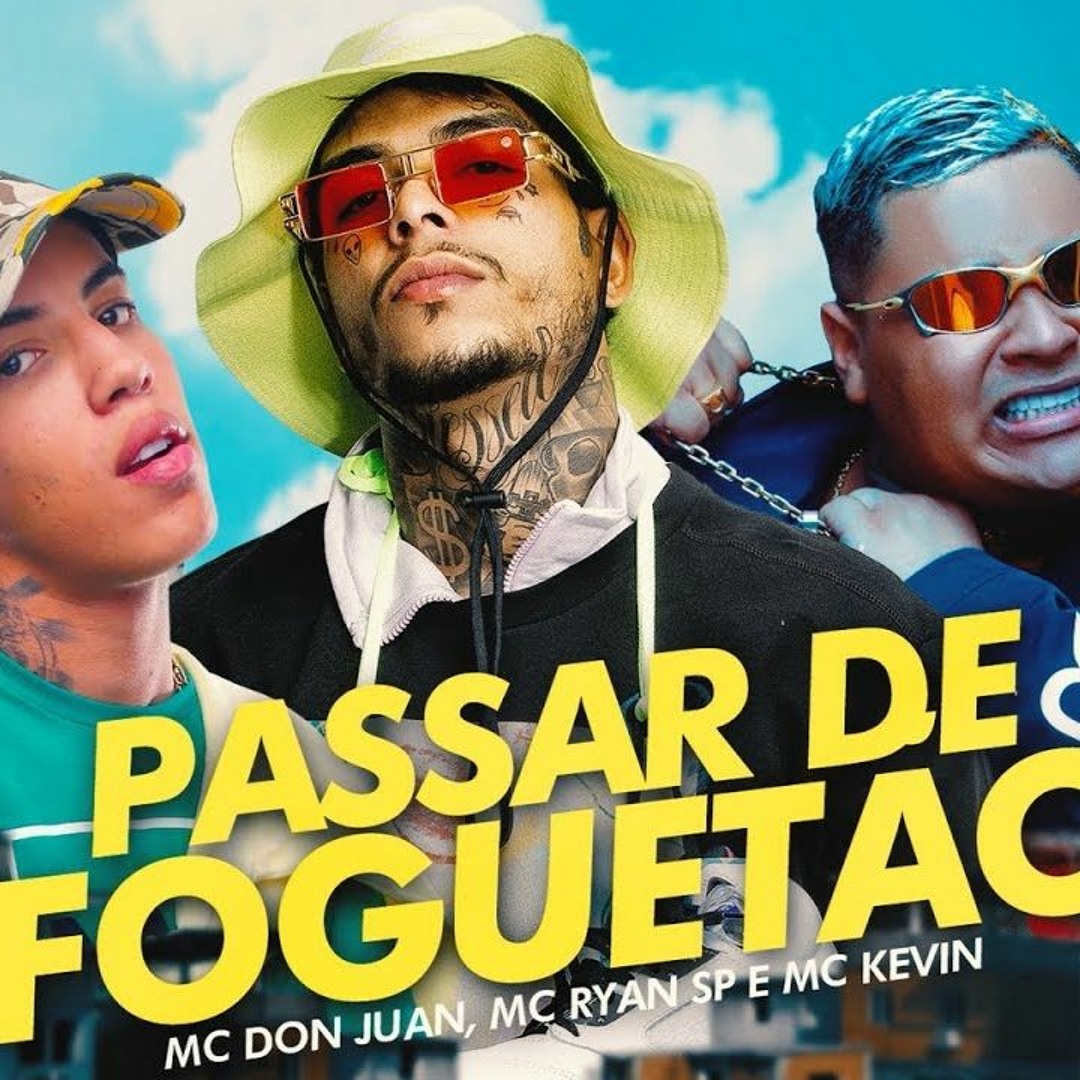 Stream MC Don Juan, MC Ryan SP e MC Kevin - Passar de Foguetão (Perera ...