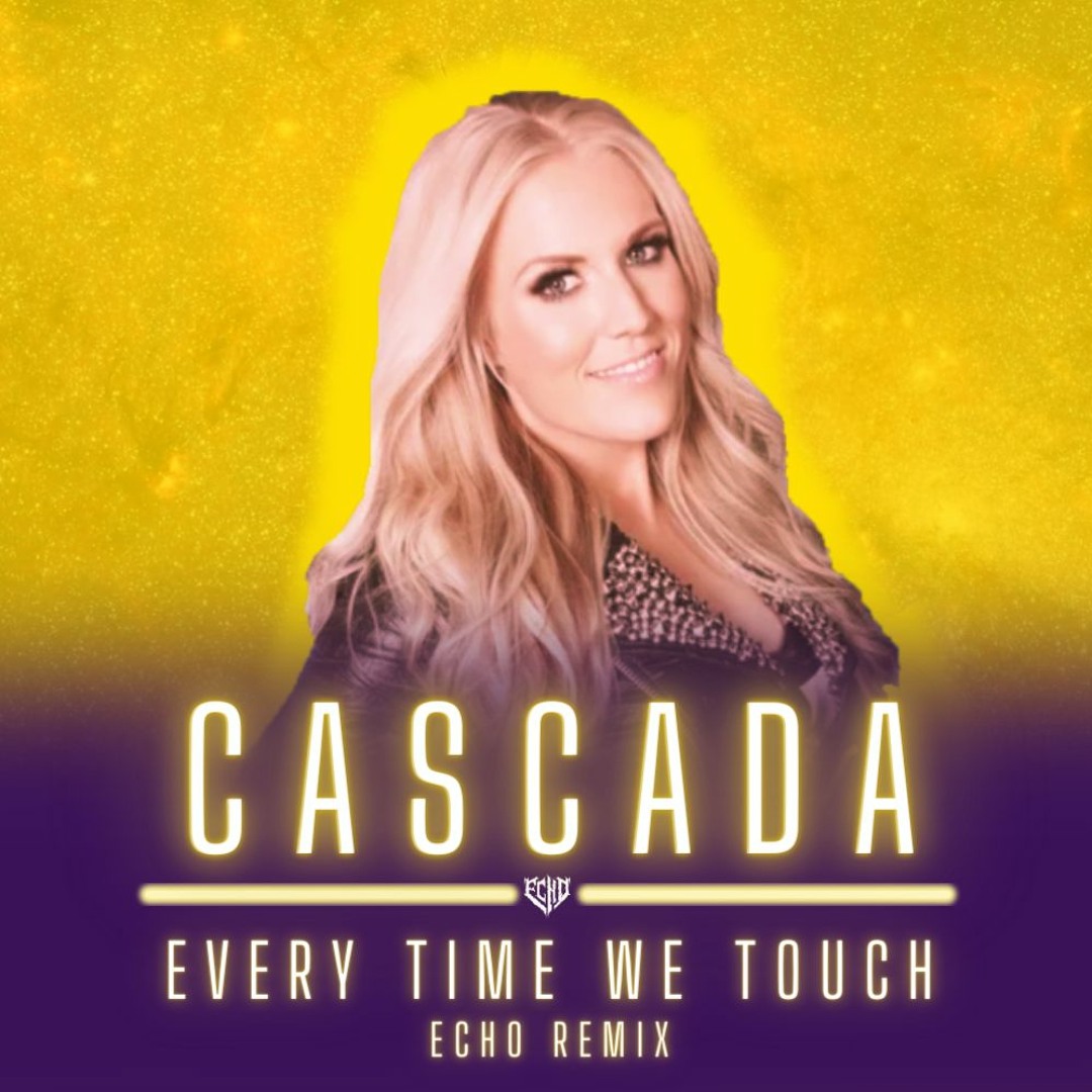 Stream Cascada - Every Time We Touch (Echo Remix) by echo | Listen ...