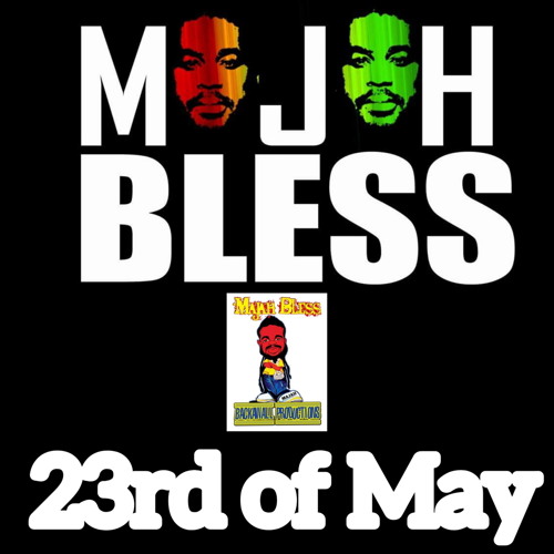 Stream 23rd of May by Majah Bless | Listen online for free on SoundCloud