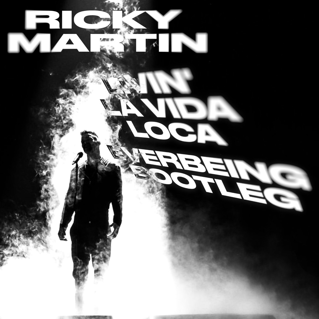 Stream Ricky Martin - Livin' La Vida Loca (Everbeing Bootleg) by ...