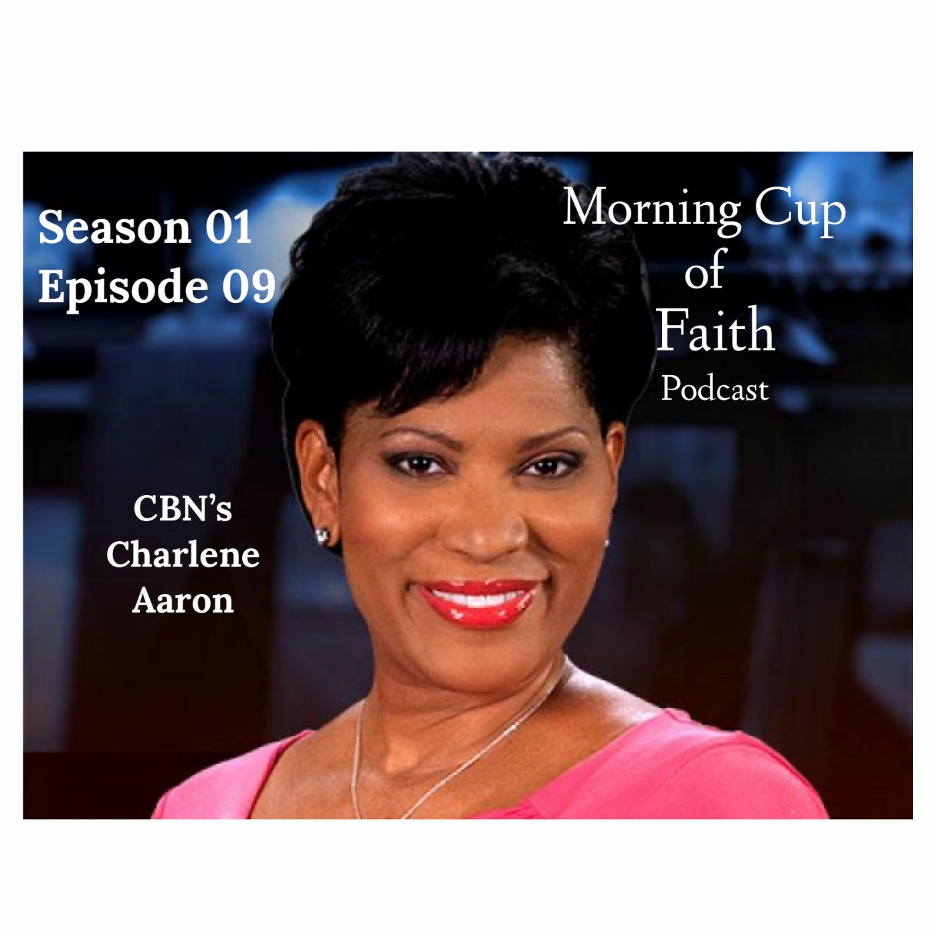 Charlene Aaron (CBN News Anchor) In The Prayer Closet - Morning Cup of ...