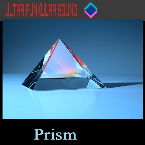Stream Ultra Funkular Sound | Listen to Prism playlist online for free on SoundCloud