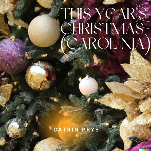 Stream This Year's Christmas (Carol Nia) by Catrin Prys | Listen online ...