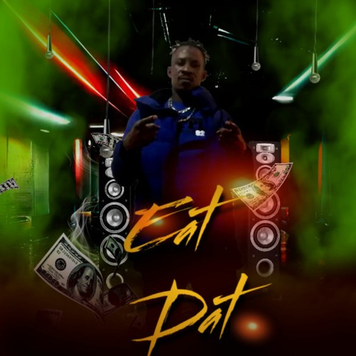 Stream Eat Dat by CATCH | Listen online for free on SoundCloud