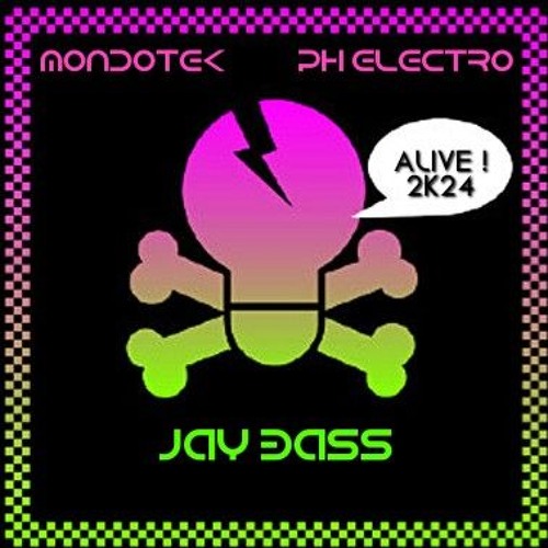 Stream Mondotek x PH Electro x JAY BASS - Alive 2K24 (JAY BASS EDIT) by ...