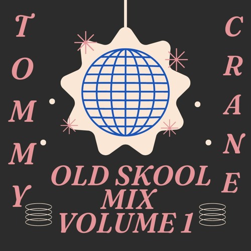 Stream Old Skool Mix Vol 1 (Tommy Crane Mix) by Tommy Crane | Listen ...