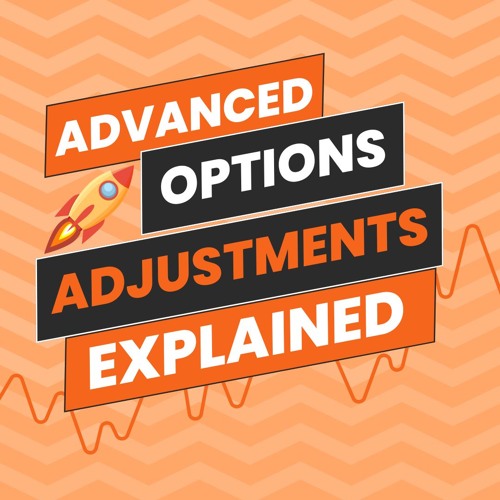 Stream episode Advanced Options Adjustments Explained by Locke In Your ...