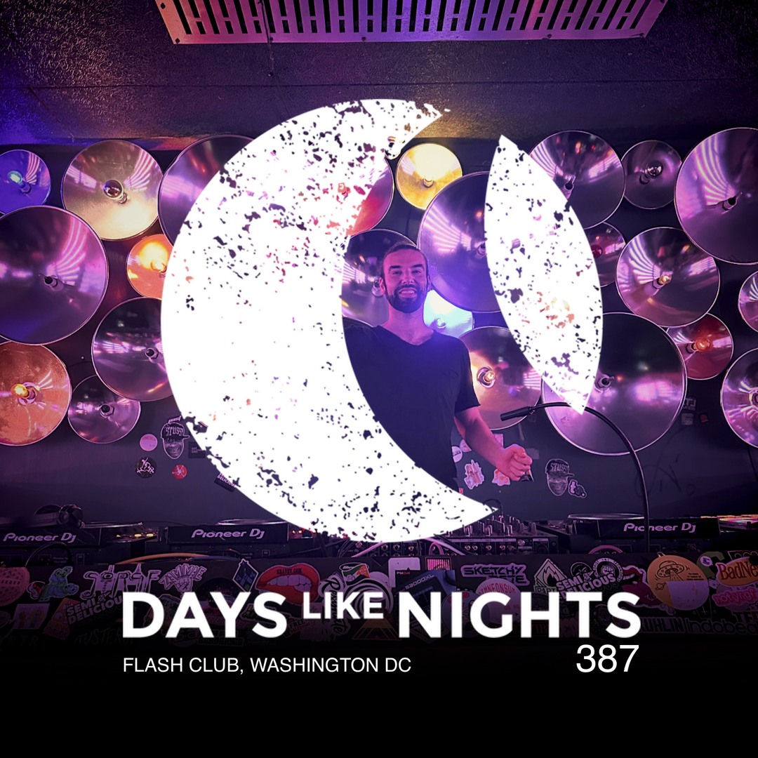 Stream DAYS like NIGHTS 387 - Flash Club, Washington DC by Eelke Kleijn | Listen online for free ...