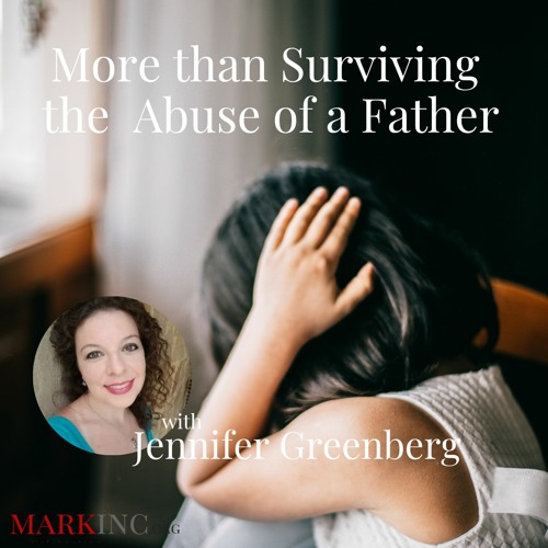 Stream More than Surviving the Abuse of a Father with Jennifer ...