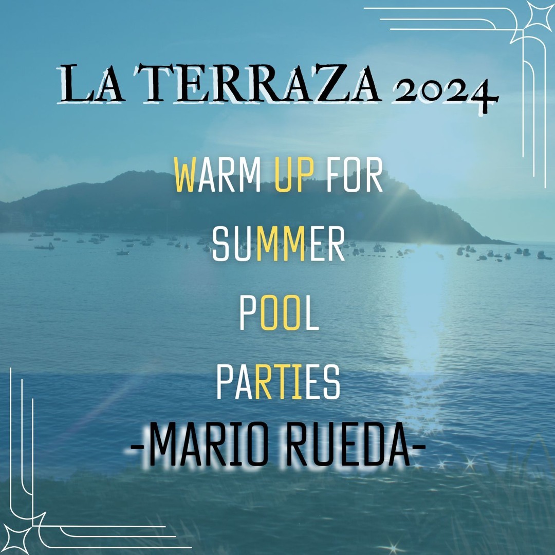Stream LA TERRAZA 2024 -WARM UP FOR SUMMER POOL PARTIES-MARIO RUEDA by ...