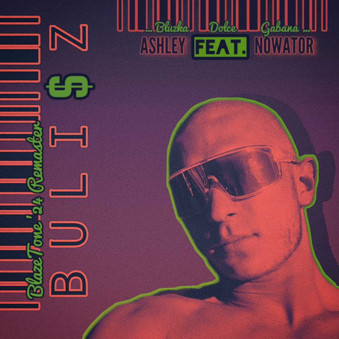 Stream Ashley FEAT. Nowator - Bulisz (Blazetone ’24 Remaster) by ...