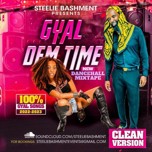 Stream GYAL SONGS 2022 CLEAN by steeliebashment | Listen online for ...