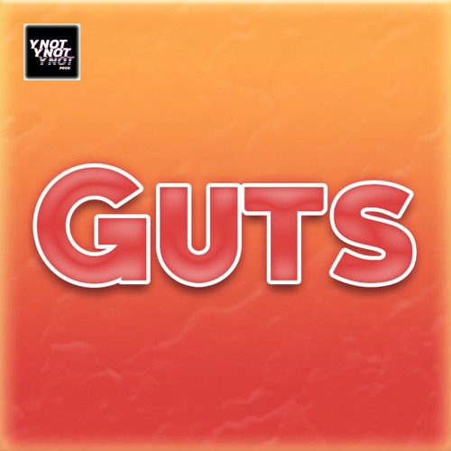 Stream Guts by YNot Prod | Listen online for free on SoundCloud