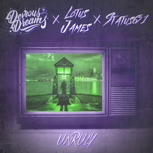 Stream Unruly ft Lotus James & Status631 by Devious Dreams | Listen ...