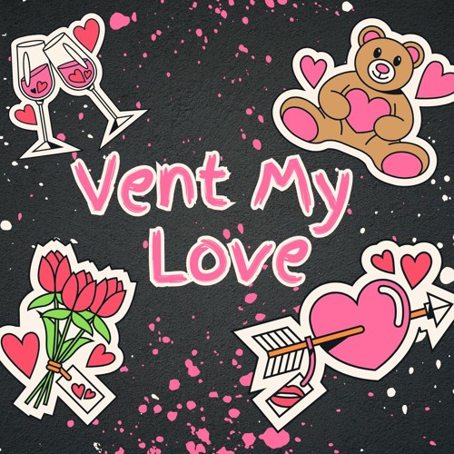Stream Vent My Love by TRAV | Listen online for free on SoundCloud