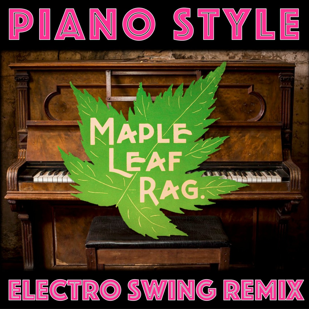 Stream Maple Leaf Rag (Scott Joplin) - Electro Swing by Piano Style ...