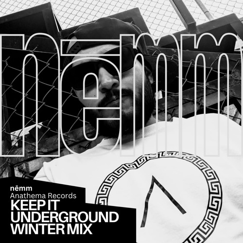 Stream Keep It Underground Winter Mix - nēmm by Alonso Ledezma [Dezma ...