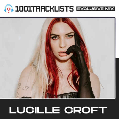 Lucille Croft - 1001Tracklists Exclusive Mix 2022-03-14