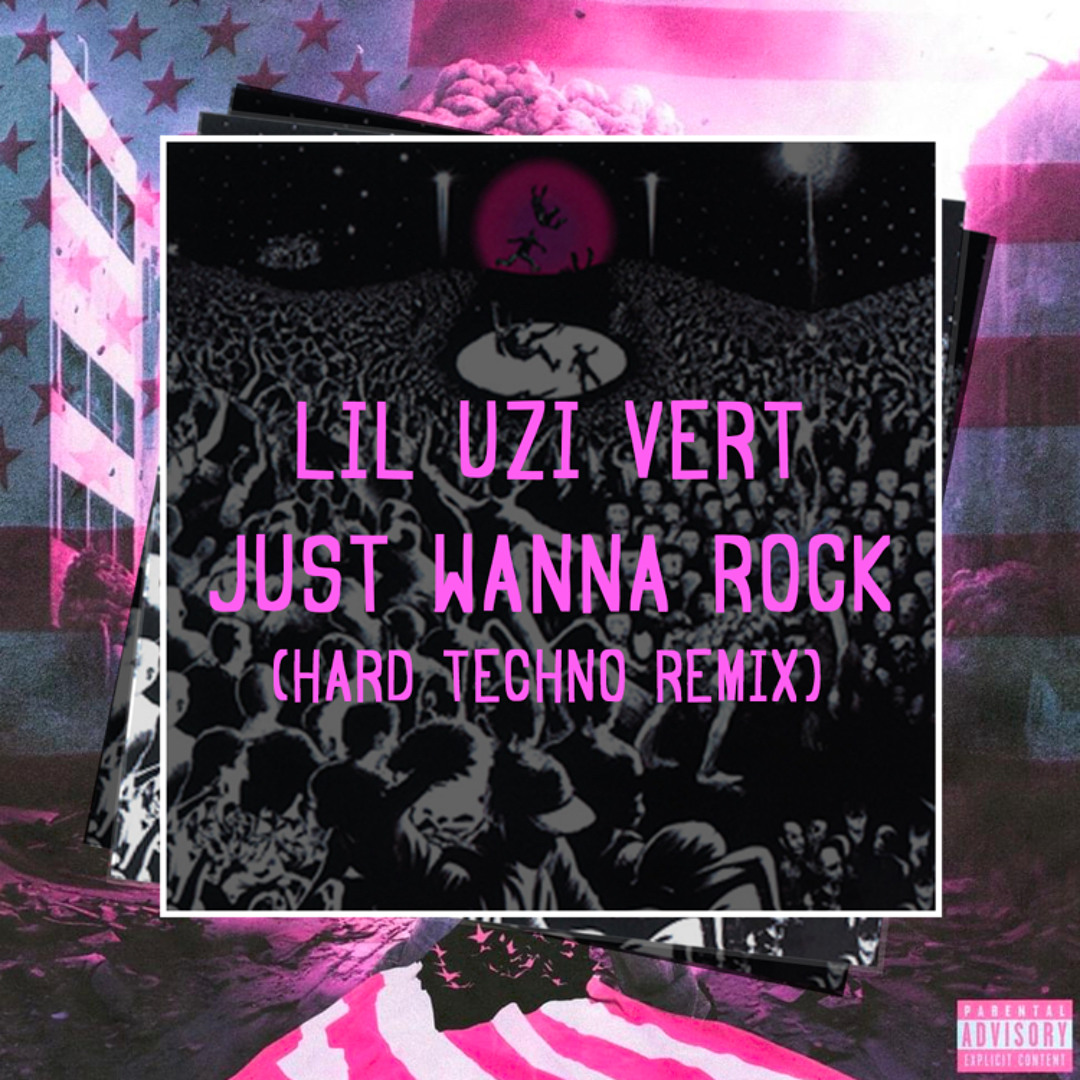 Stream Lil Uzi Vert - Just Wanna Rock (Hard Techno Remix) by Flåwless ...