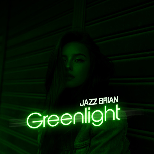Stream Green Light by Jazz Brian | Listen online for free on SoundCloud