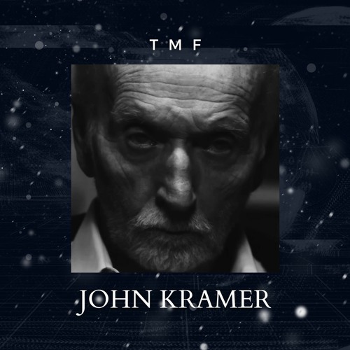 Stream TMF - John Kramer (SAW X) [VIP EDIT] by TMF | Listen online for free on SoundCloud