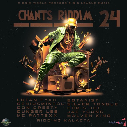 Stream Chants Riddim '24 Mixtape - Riddim World Records x Big League ...