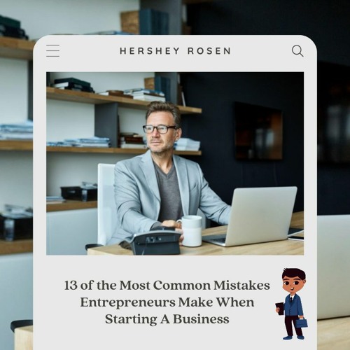 Stream Hershey Rosen | Common Business Mistakes by Hershey Rosen ... Stream Hershey Rosen | Common Business Mistakes by Hershey Rosen ...