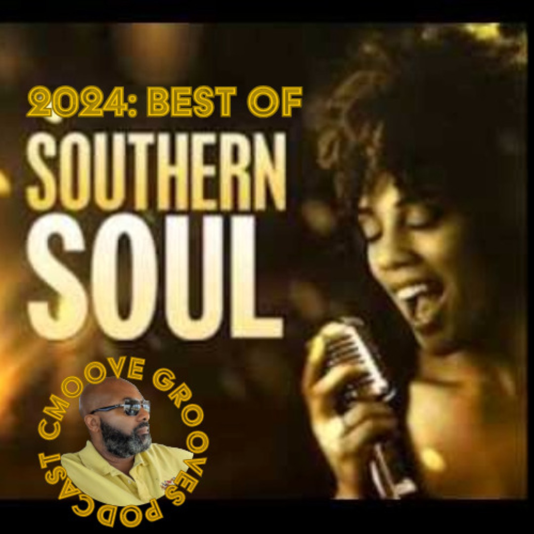 Stream 2024: Best of Southern Soul (Vol. 2) by Cmoove Grooves | Listen ...