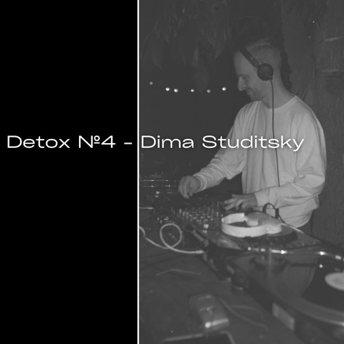 Stream Detox №4 - Dima Studitsky by Detox Radio | Listen online for ...