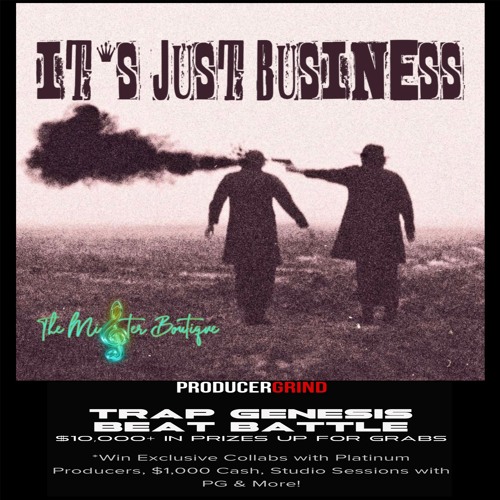 Stream It's Just Business (Trap Genesis Battle) by The Mister Boutique ...