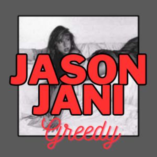 Stream Greedy (JASONJANI REMIX) by JASON JANI | Listen online for free ...