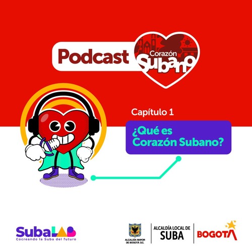 Stream episode Capitulo 1 Podcast Corazón Subano by Suba Lab podcast ...