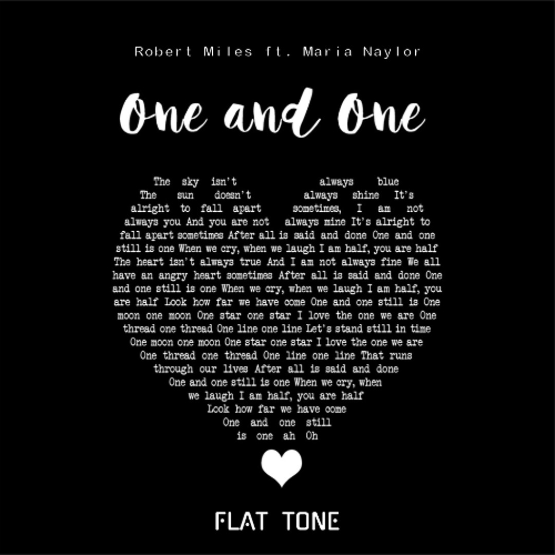 Stream Robert Miles ft. Maria Naylor - One And One (Flat Tone ReMix ...